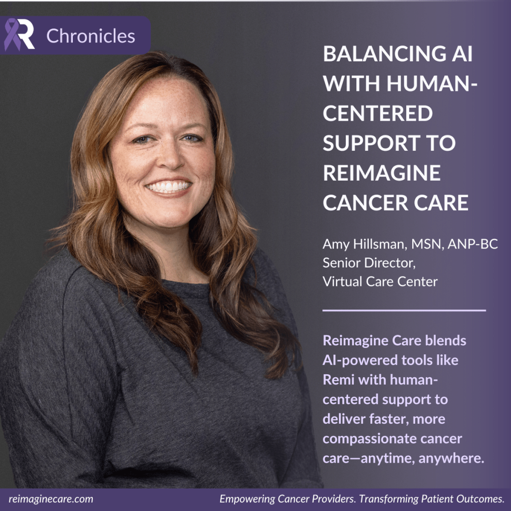 Balancing AI with Human-centered Support to Reimagine Cancer Care